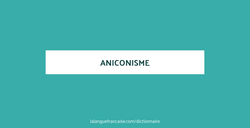 Définition de aniconisme | Dictionnaire français