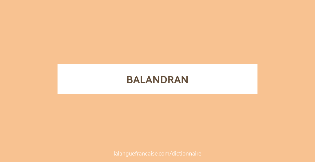Définition de balandran | Dictionnaire français