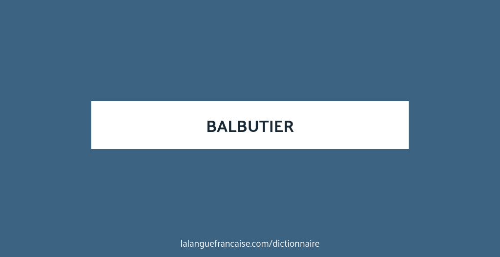 Définition de balbutier | Dictionnaire français
