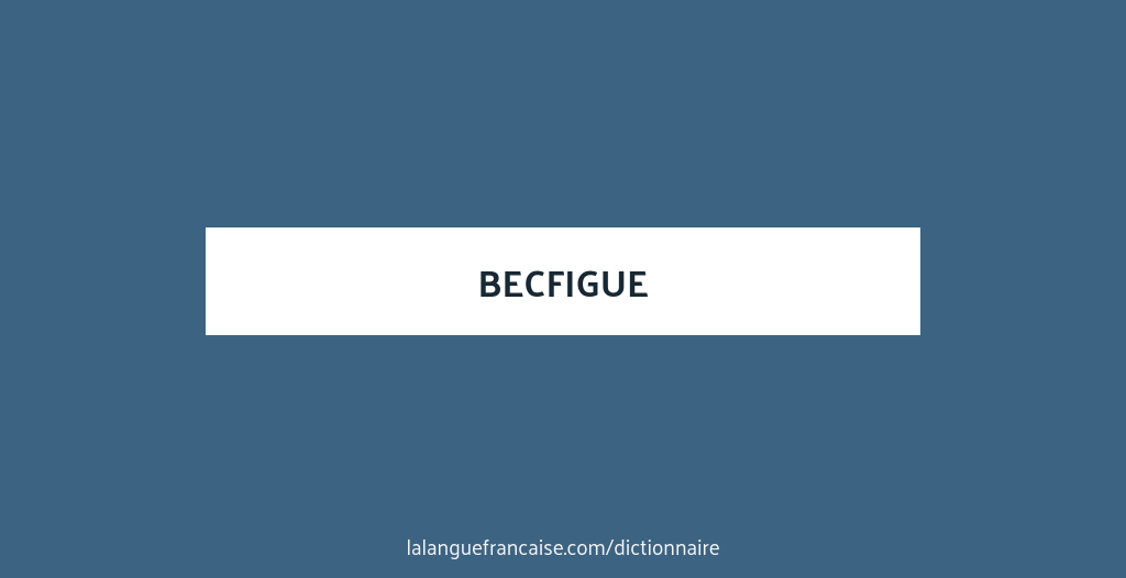 Définition de becfigue | Dictionnaire français