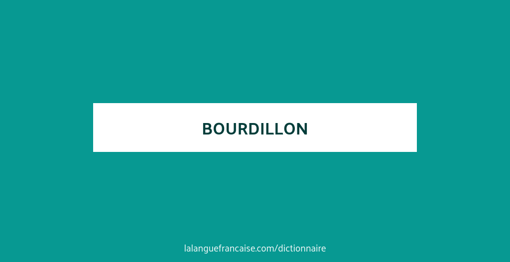 Définition de bourdillon | Dictionnaire français