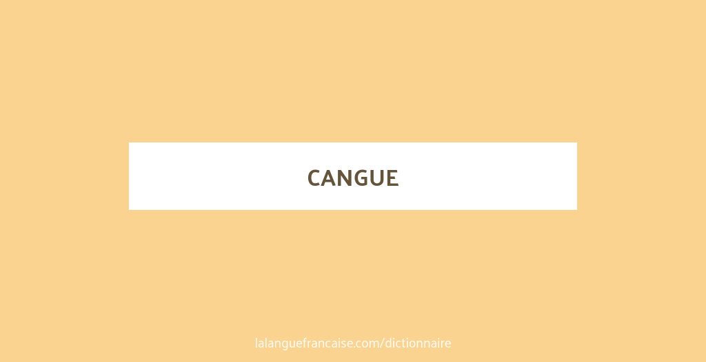 Définition de cangue | Dictionnaire français