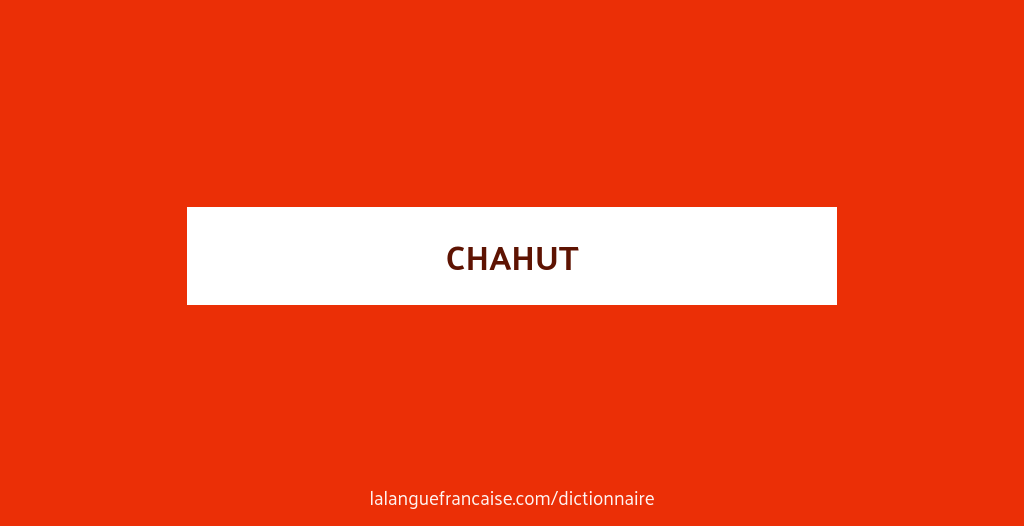Définition de chahut | Dictionnaire français