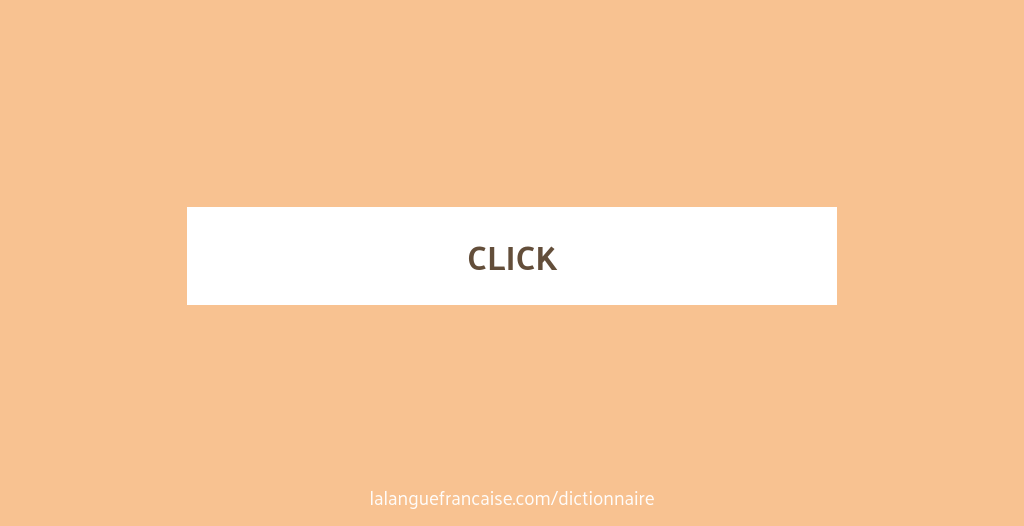 Définition de click | Dictionnaire français