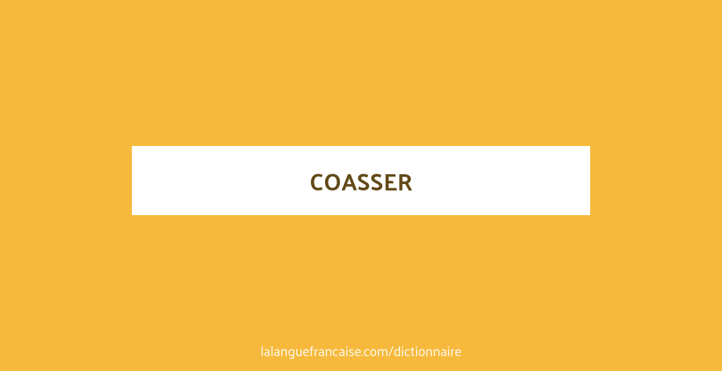 Définition de coasser | Dictionnaire français