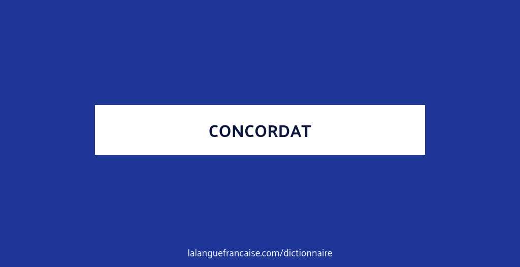 Définition de concordat | Dictionnaire français
