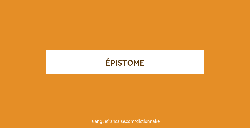 Définition de épistome | Dictionnaire français
