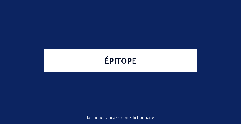 Définition de épitope | Dictionnaire français