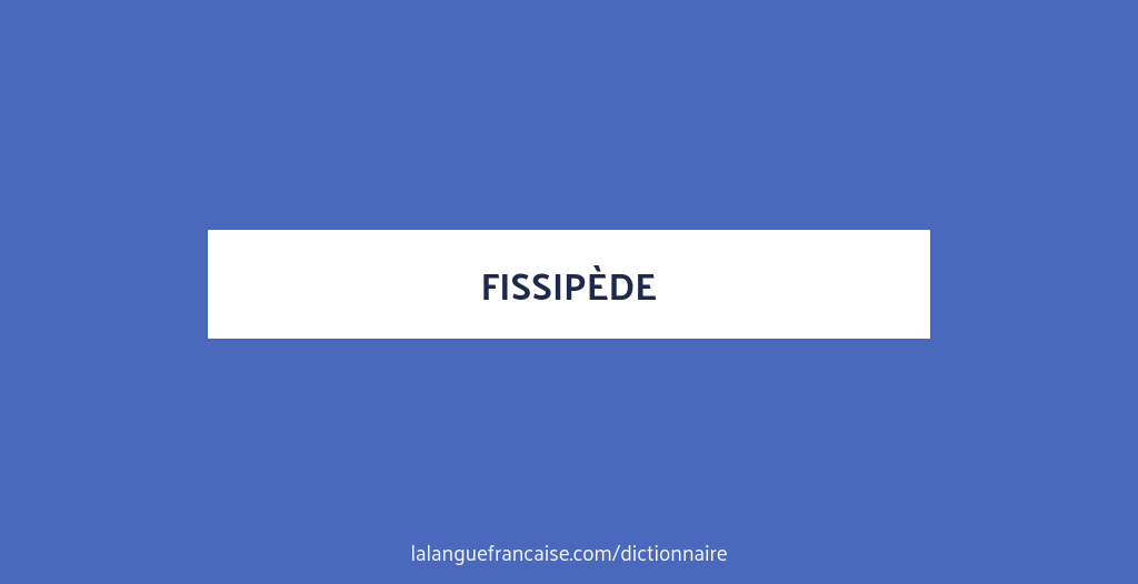 Définition de fissipède | Dictionnaire français