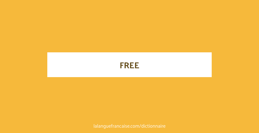 Définition de free | Dictionnaire français