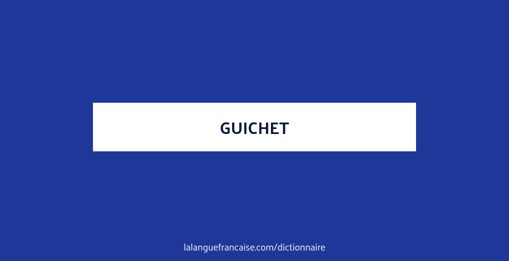 Définition de guichet | Dictionnaire français