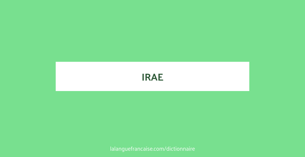 Définition de irae | Dictionnaire français