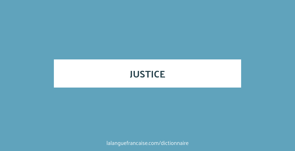 Définition de justice | Dictionnaire français