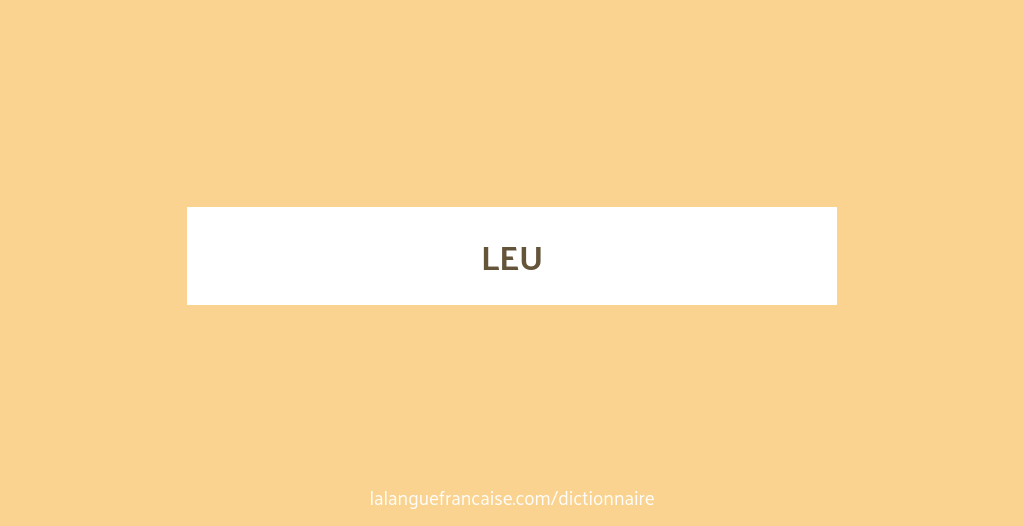 Définition de leu | Dictionnaire français