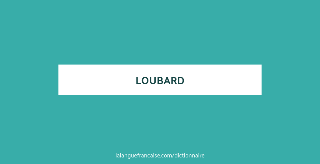 Définition de loubard | Dictionnaire français