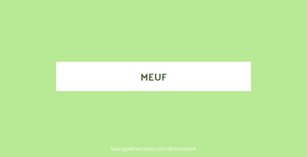Définition de meuf | Dictionnaire français