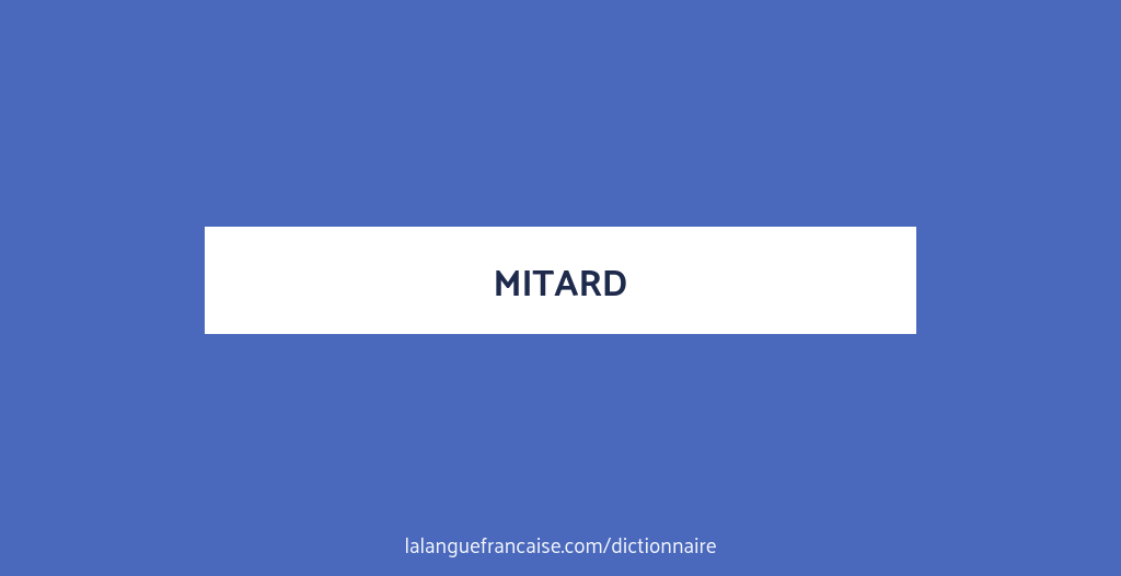 Définition de mitard | Dictionnaire français