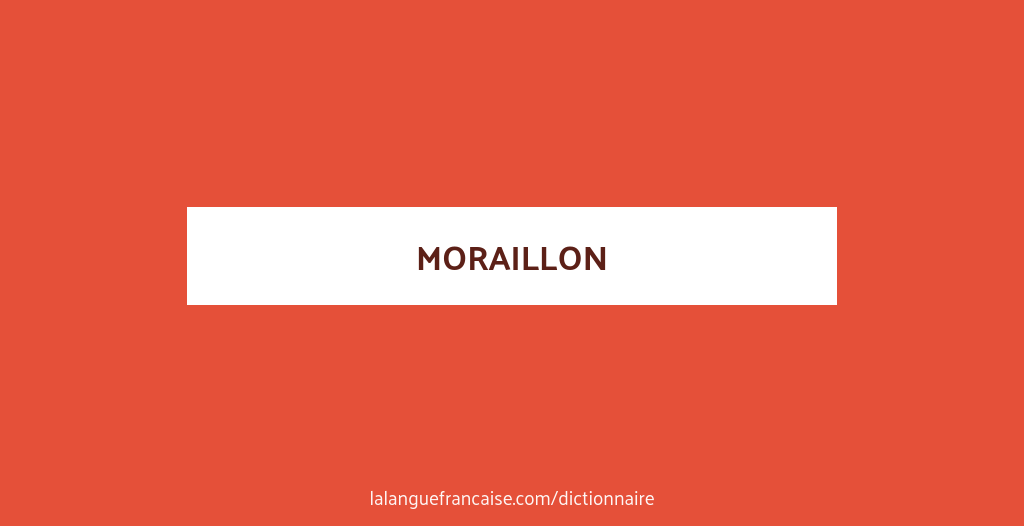 Définition de moraillon | Dictionnaire français