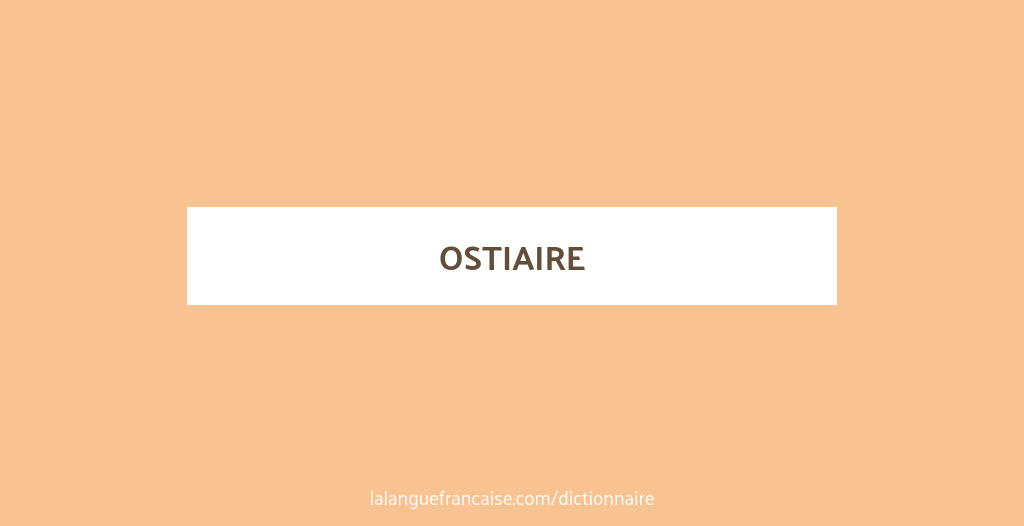 Définition de ostiaire | Dictionnaire français