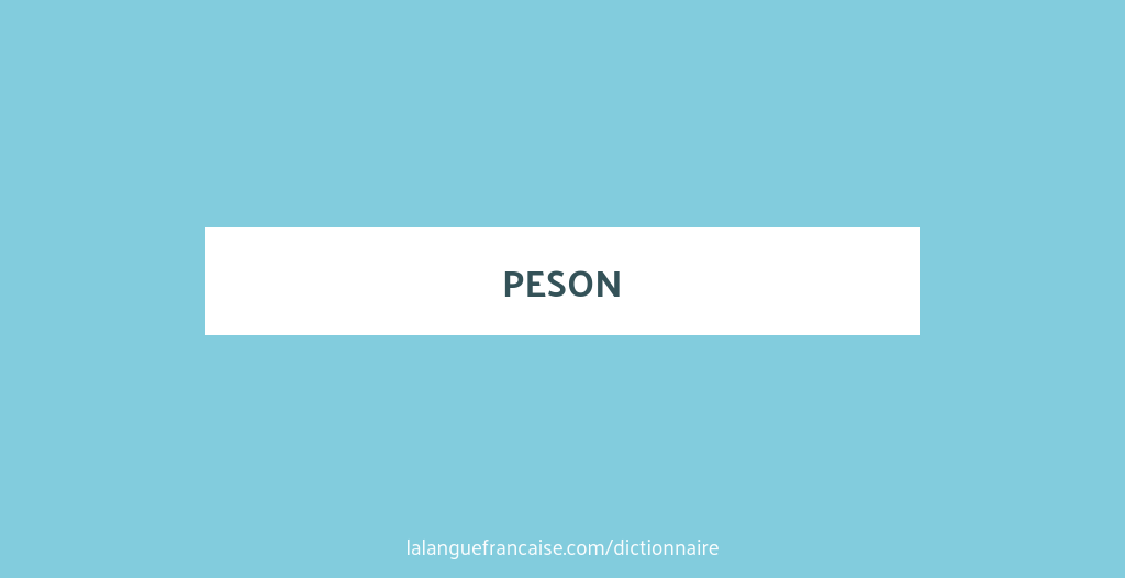 Définition de peson | Dictionnaire français