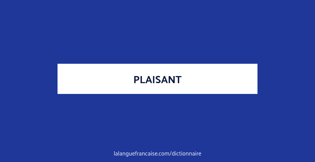 Plaisant : définition de « plaisant » | La langue française