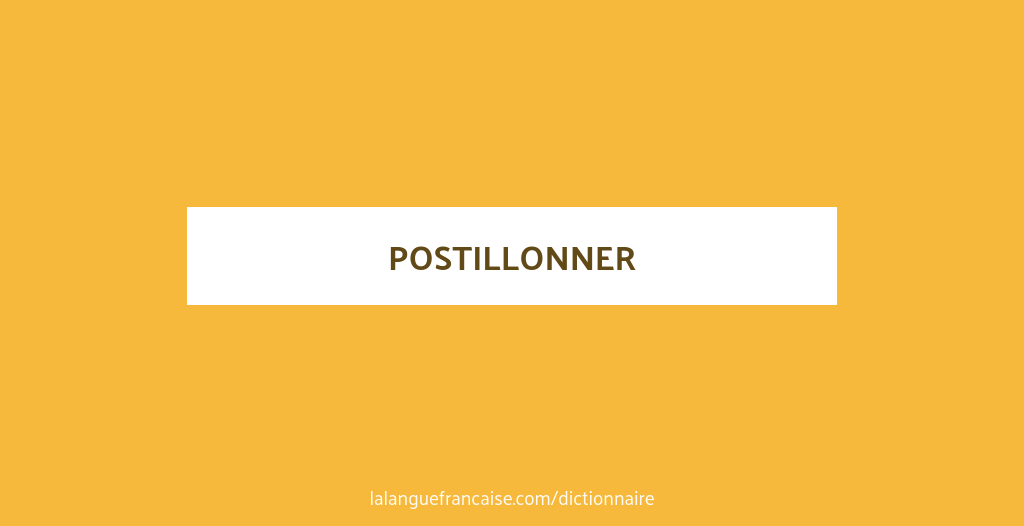 Définition de postillonner | Dictionnaire français
