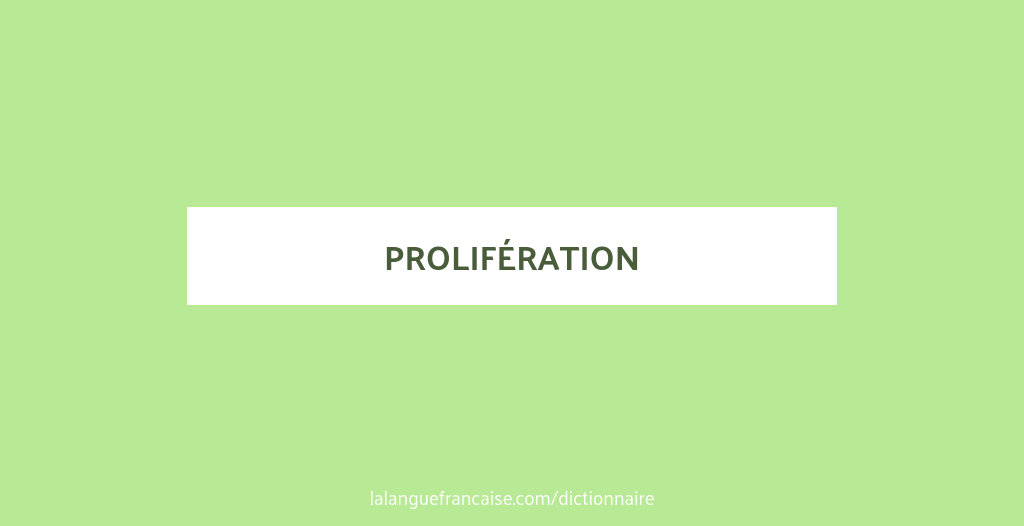 D finition De Prolif ration Dictionnaire Fran ais
