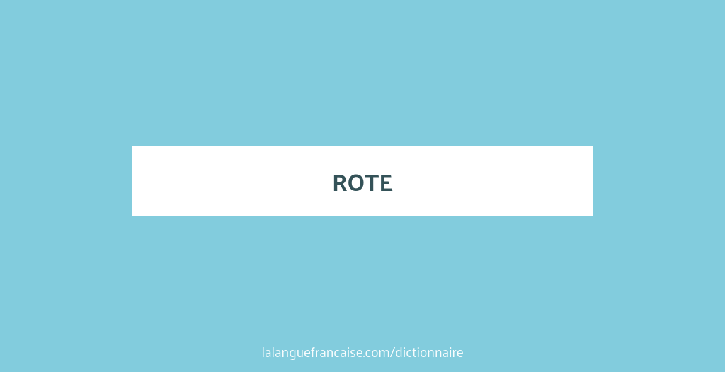 Définition de rote | Dictionnaire français