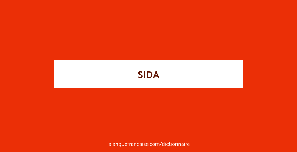 Définition de sida | Dictionnaire français