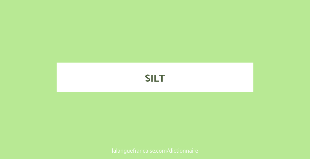 Définition de silt | Dictionnaire français