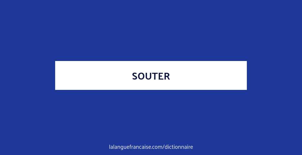 Définition de souter | Dictionnaire français