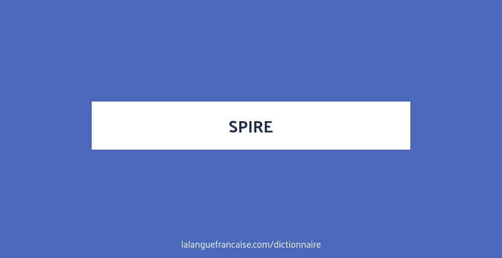 Définition de spire | Dictionnaire français