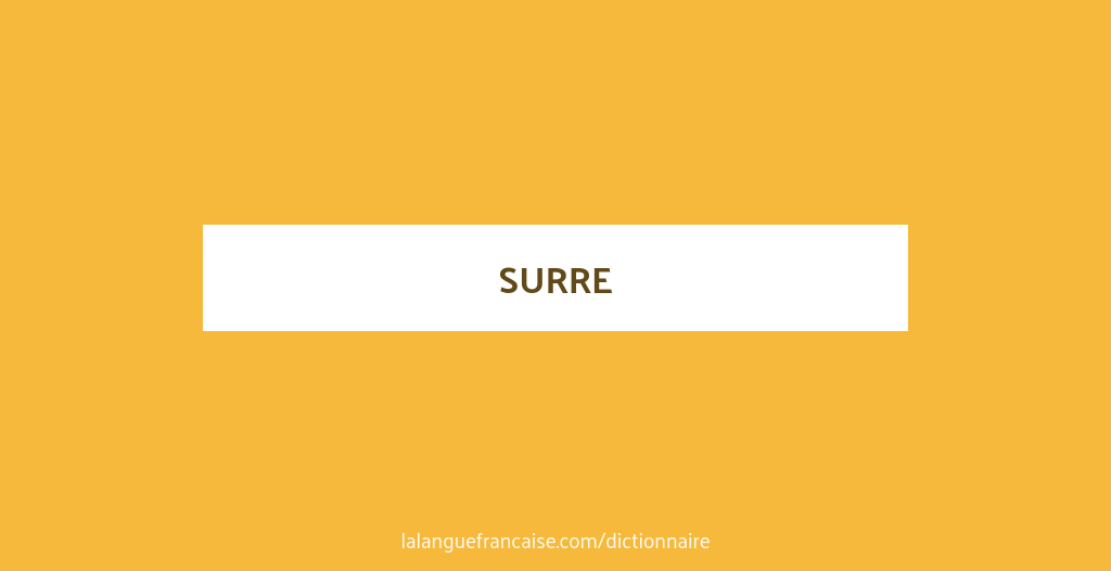 Définition de surre | Dictionnaire français