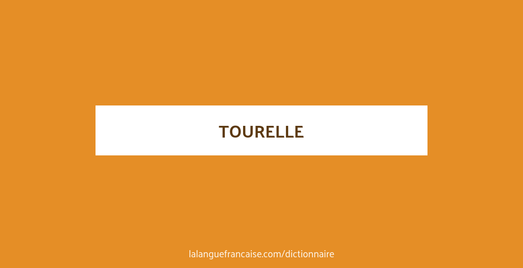 Définition de tourelle | Dictionnaire français